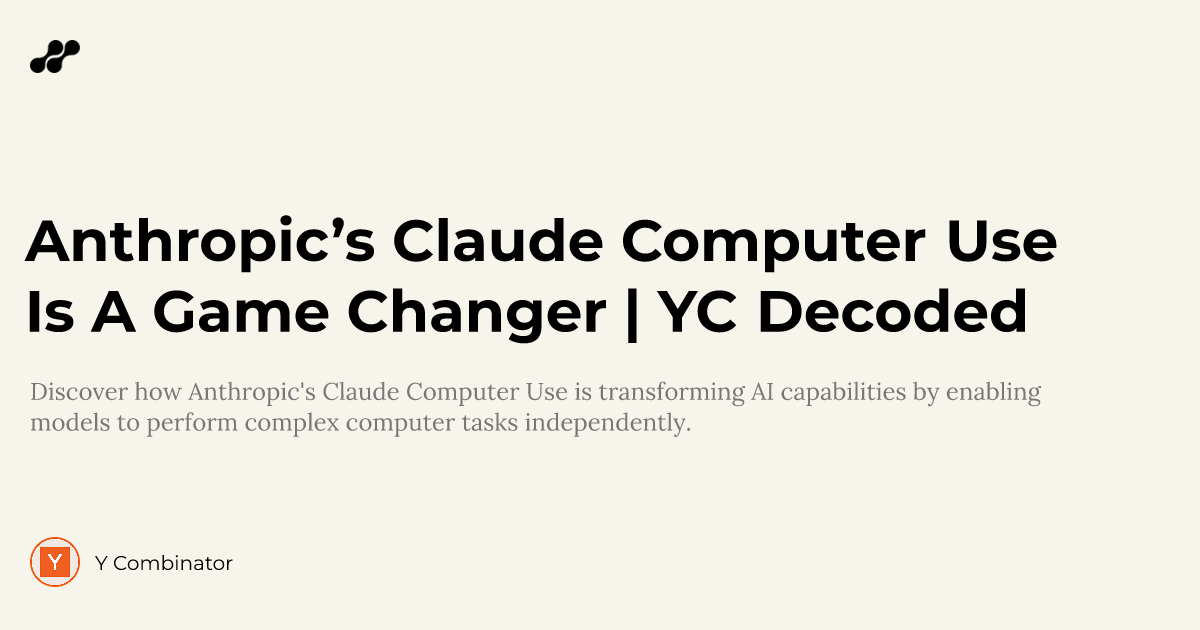 Anthropic’s Claude Computer Use Is A Game Changer | YC Decoded | Verved
