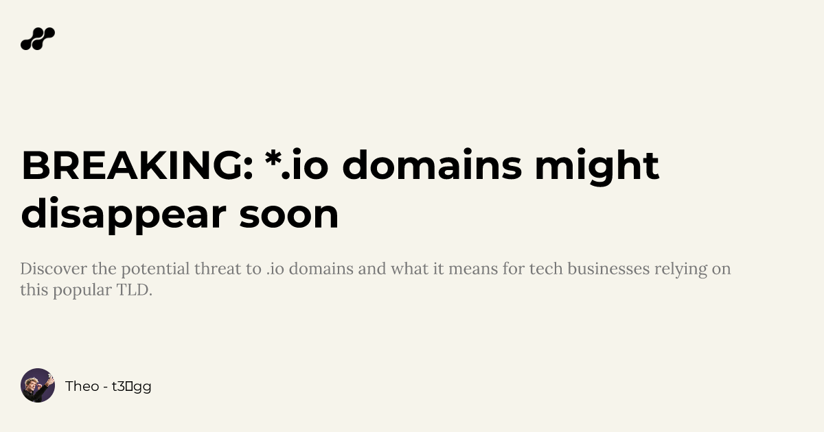 BREAKING: *.io domains might disappear soon | Verved
