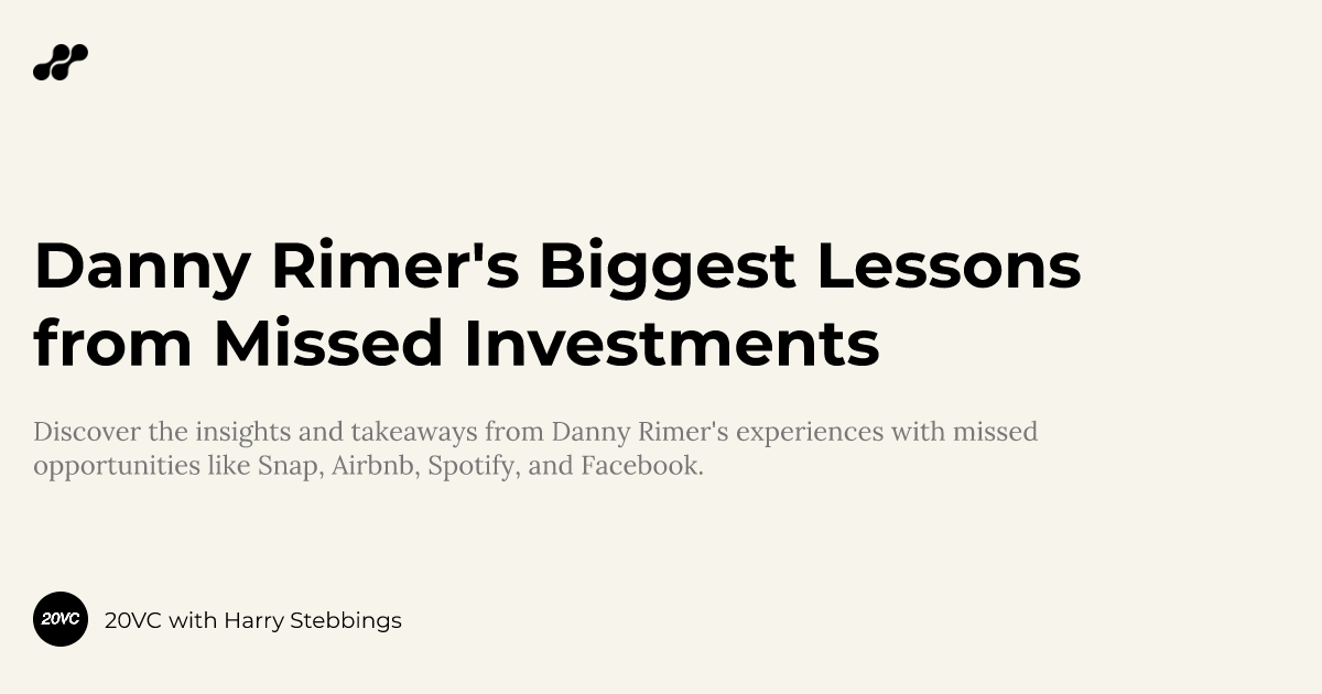 Danny Rimer's Biggest Lessons from Missed Investments | Verved