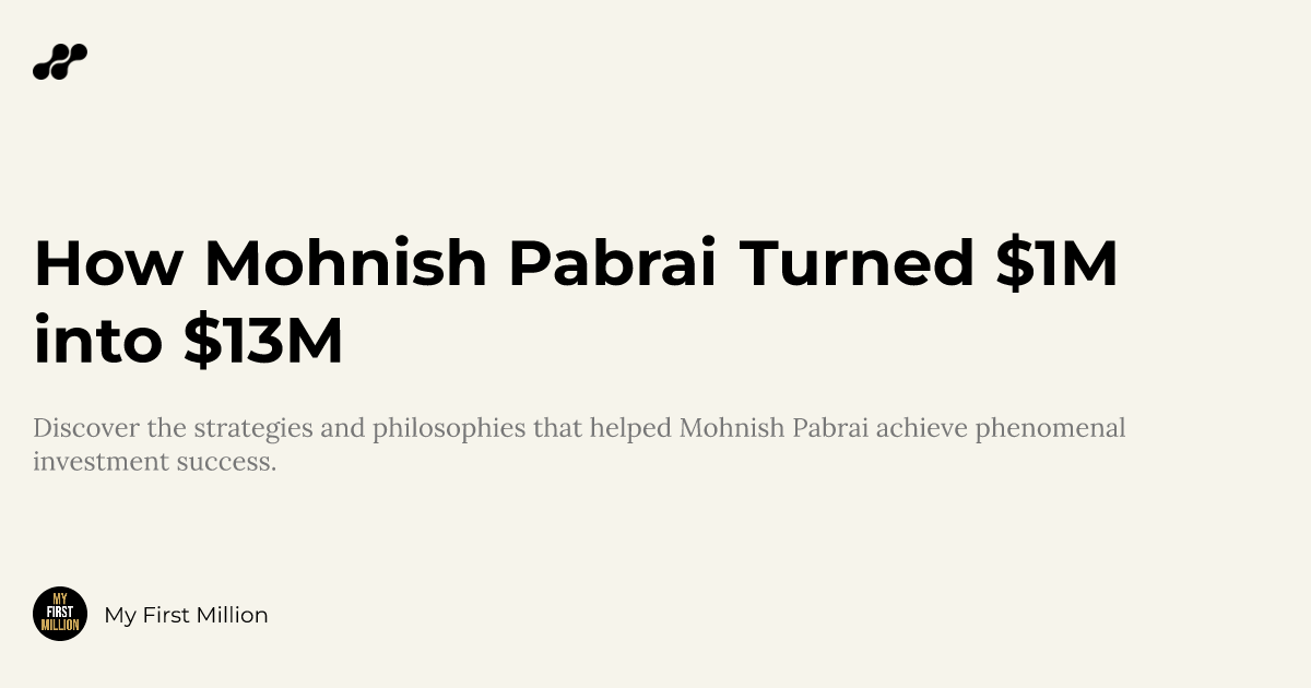 How Mohnish Pabrai Turned $1M into $13M | Verved