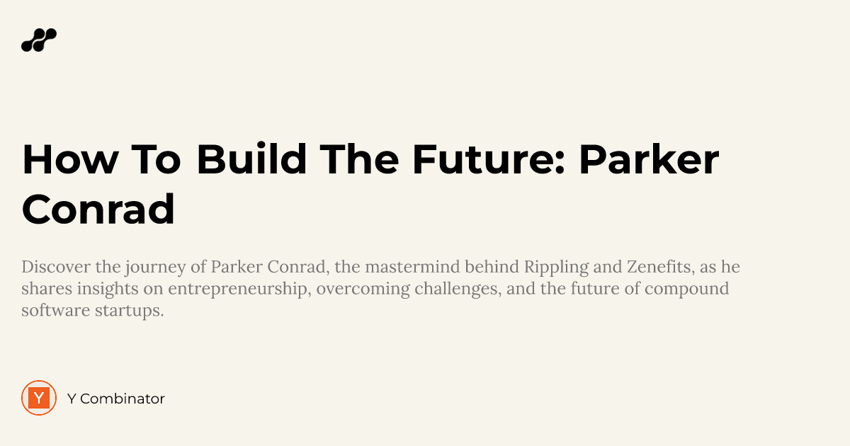 How To Build The Future: Parker Conrad | Verved