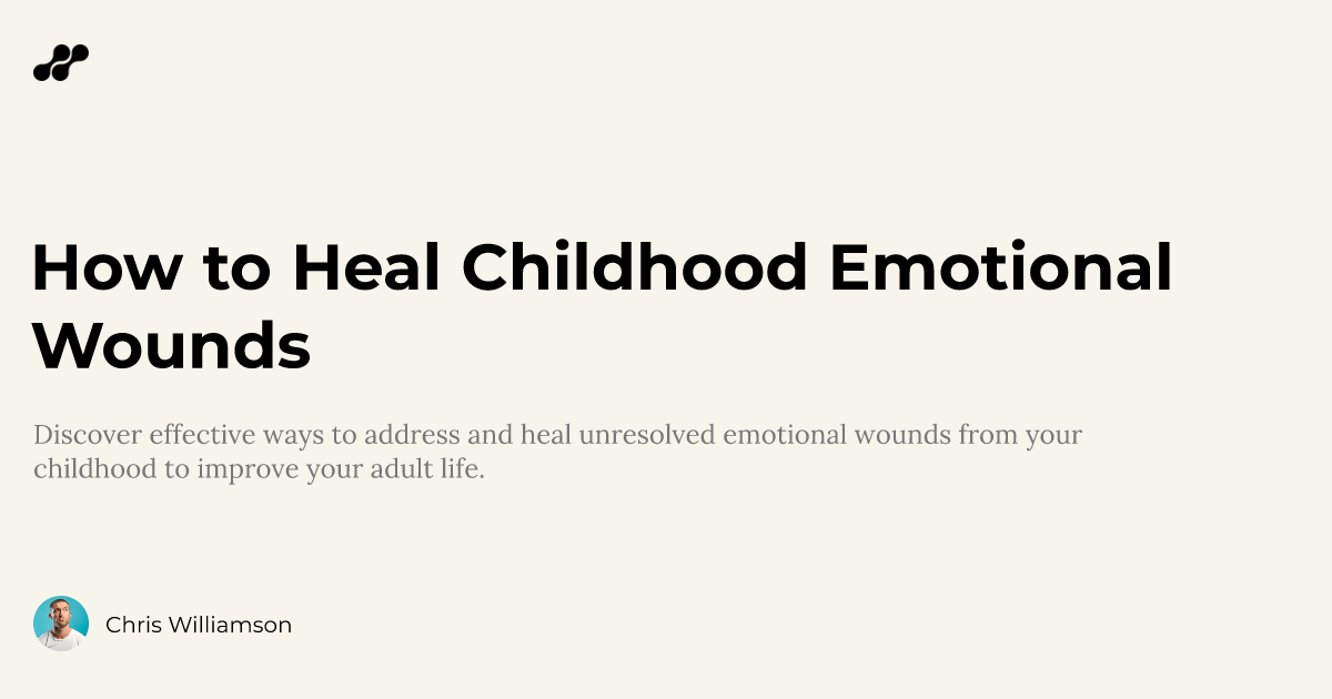 How to Heal Childhood Emotional Wounds | Verved