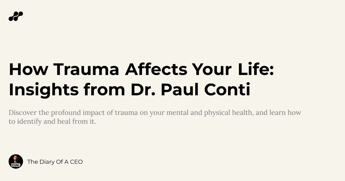 How Trauma Affects Your Life: Insights from Dr. Paul Conti | Verved