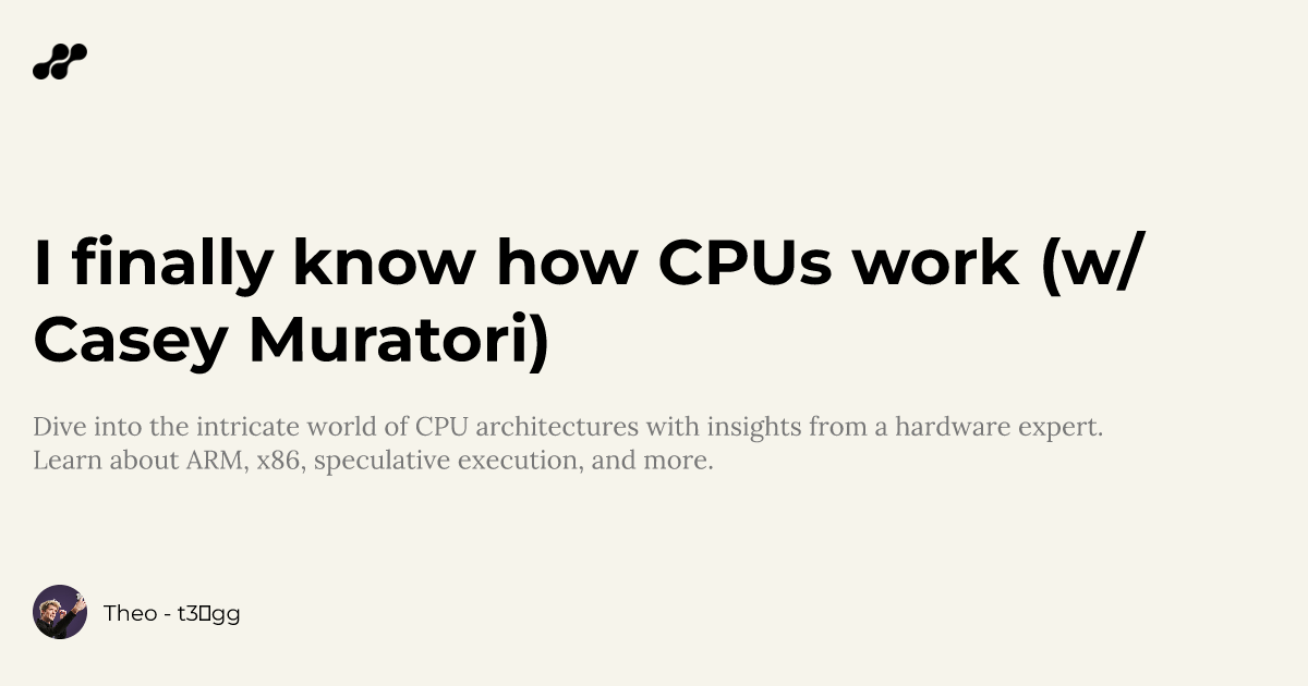 I finally know how CPUs work (w/ Casey Muratori) | Verved