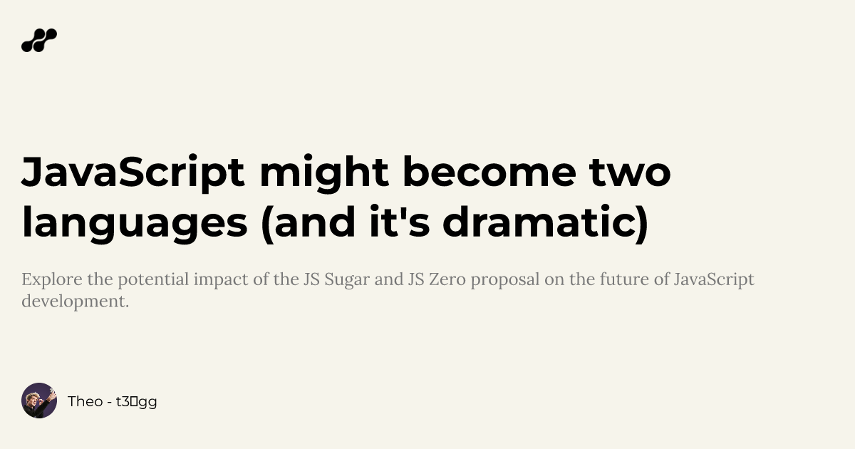 JavaScript might become two languages (and it's dramatic) | Verved