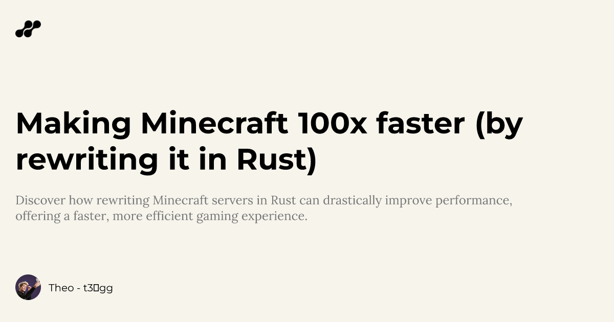 Making Minecraft 100x faster (by rewriting it in Rust) | Verved