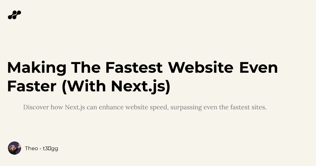 Making The Fastest Website Even Faster (With Next.js) | Verved