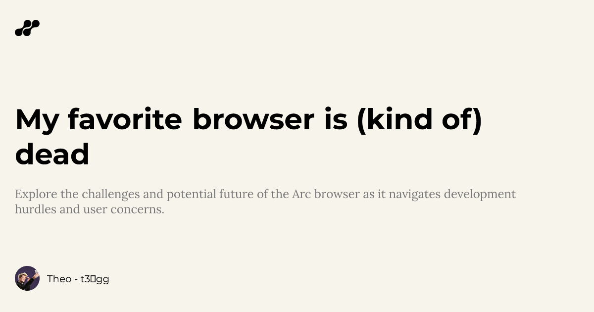 My favorite browser is (kind of) dead | Verved
