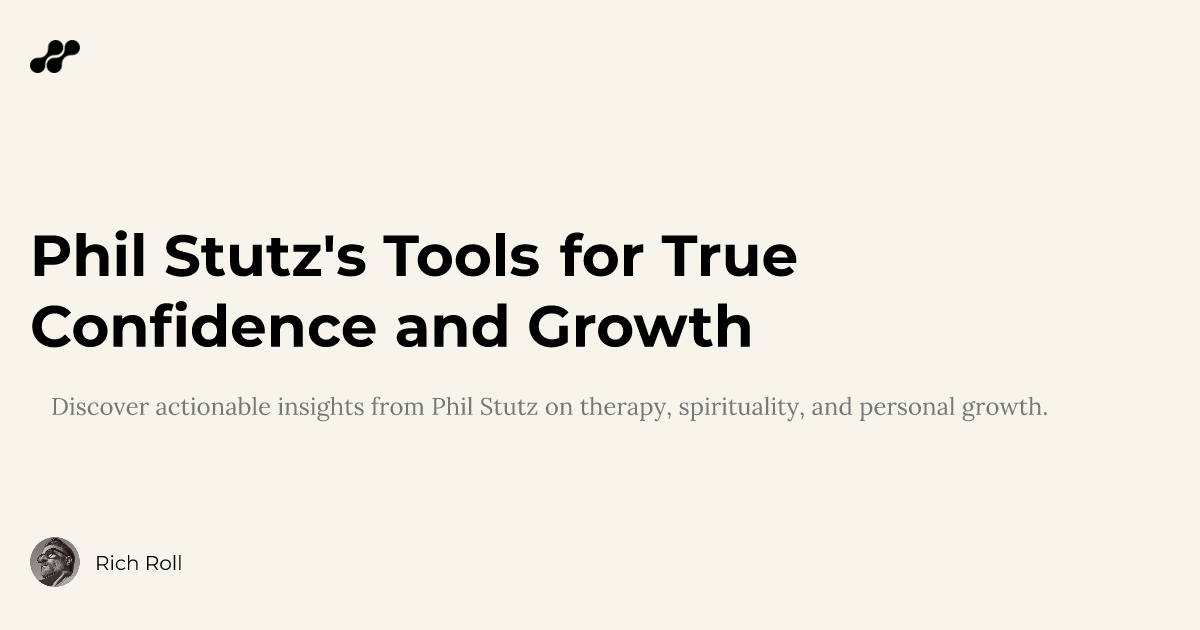 Phil Stutz's Tools for True Confidence and Growth | Verved