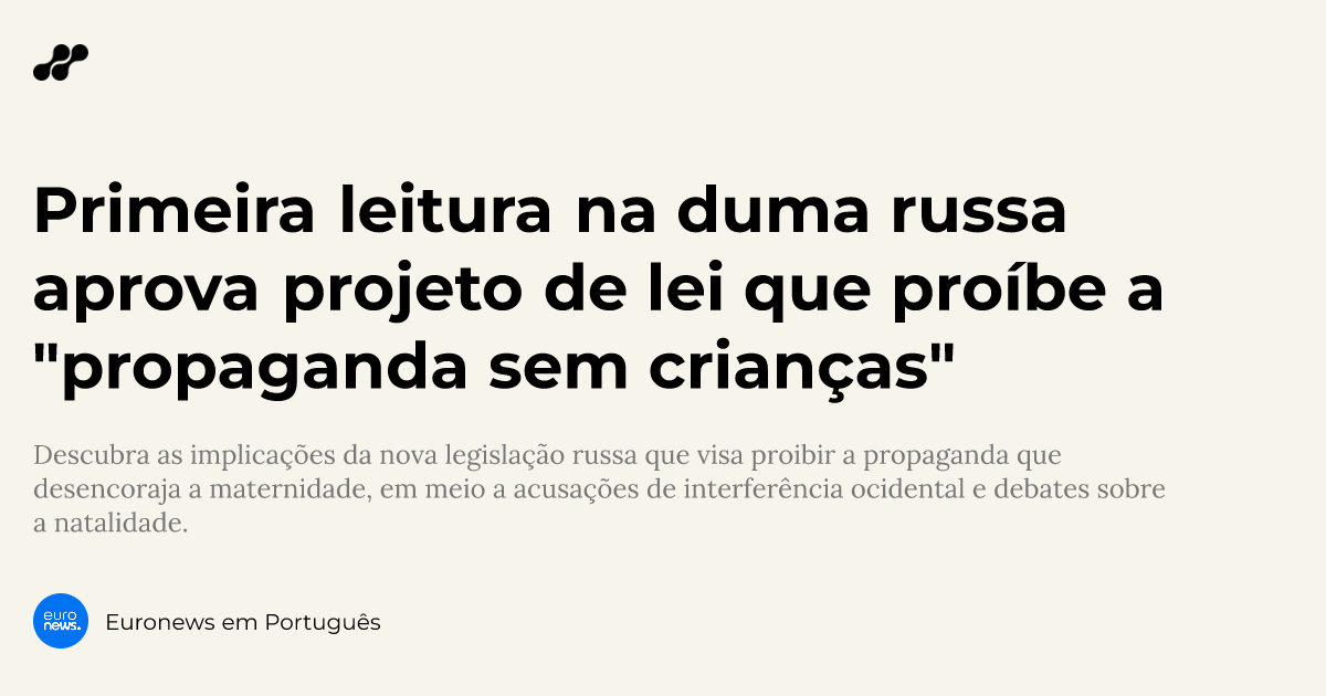 Primeira leitura na duma russa aprova projeto de lei que proíbe a ...