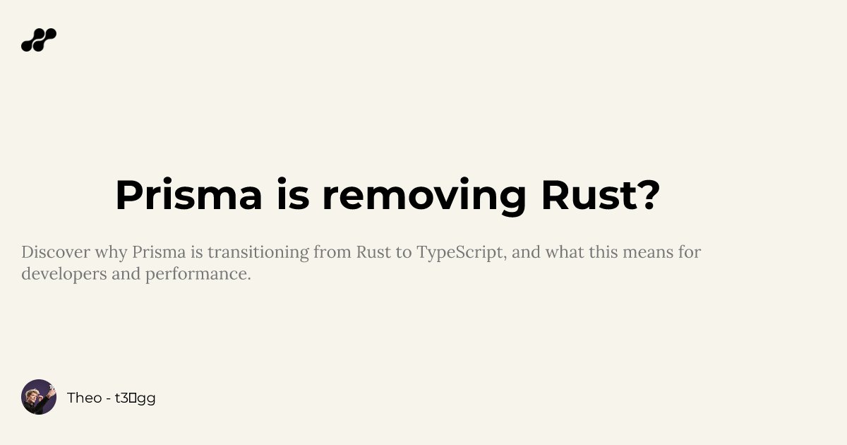 Prisma is removing Rust? | Verved