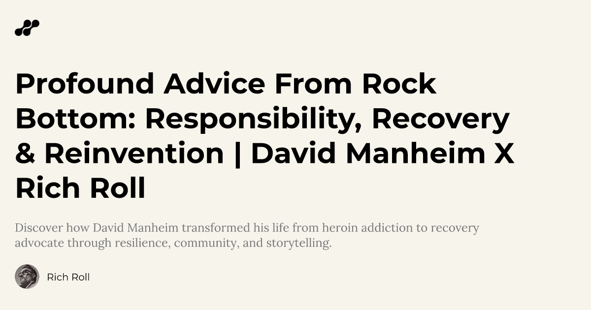 Profound Advice From Rock Bottom: Responsibility, Recovery ...