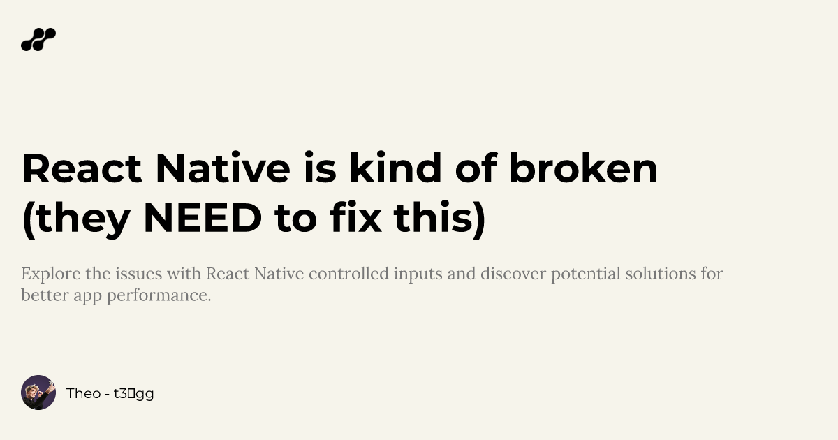 React Native is kind of broken (they NEED to fix this) | Verved