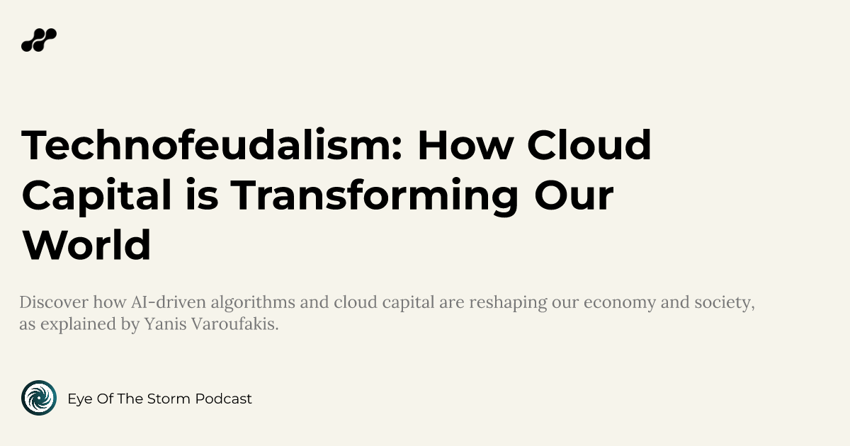 Technofeudalism: How Cloud Capital is Transforming Our World | Verved
