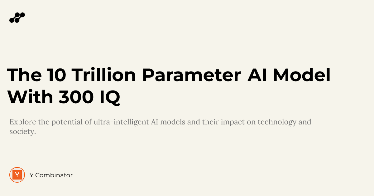 The 10 Trillion Parameter AI Model With 300 IQ | Verved
