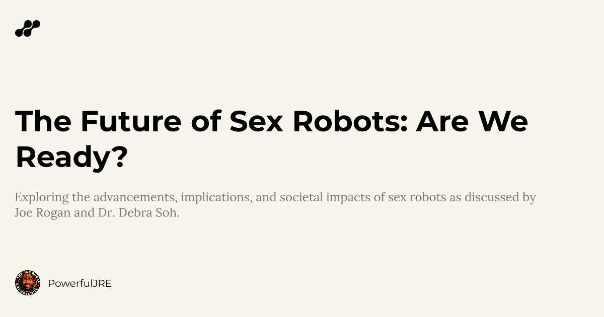 The Future Of Sex Robots Are We Ready Verved