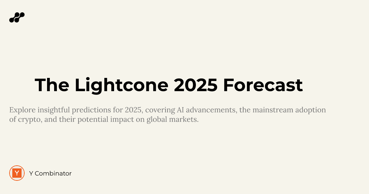 The Lightcone 2025 Forecast | Verved