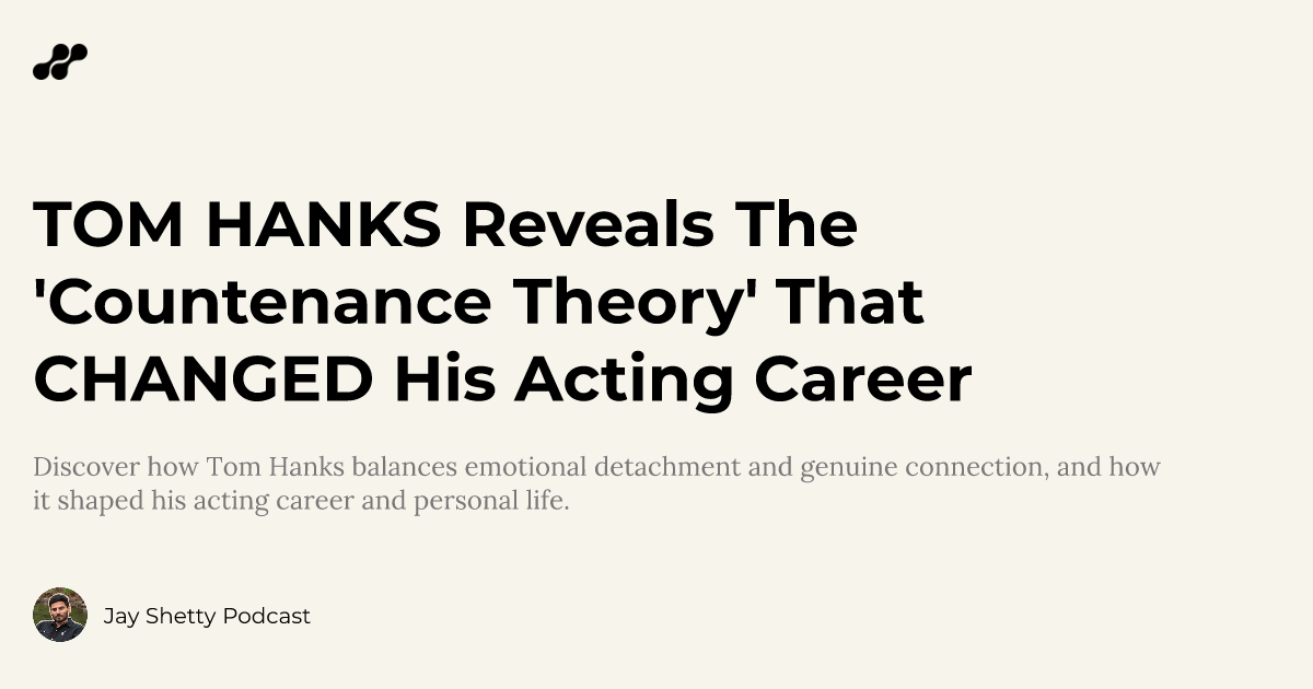 TOM HANKS Reveals The 'Countenance Theory' That CHANGED His Acting ...