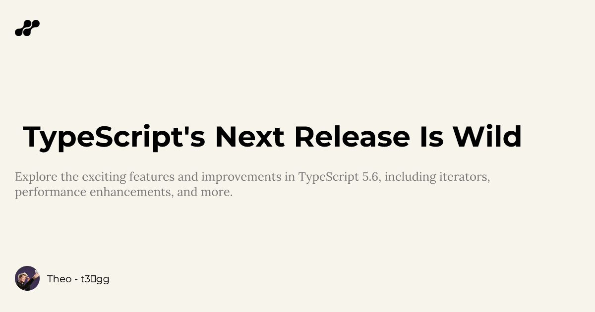 TypeScript's Next Release Is Wild | Verved