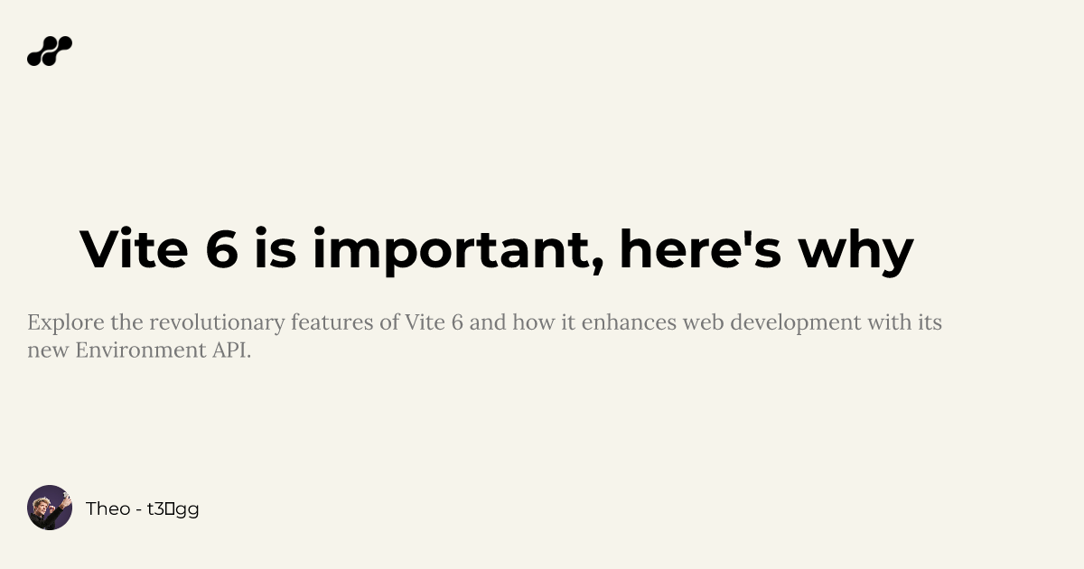 Vite 6 is important, here's why | Verved